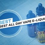 Best E-Juice Flavors to try in 2020 - Voted by 5,000 Vapers